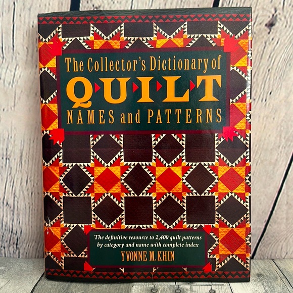 Yvonne M. Khin | Other | The Collectors Dictionary Of Quilt Names And ...